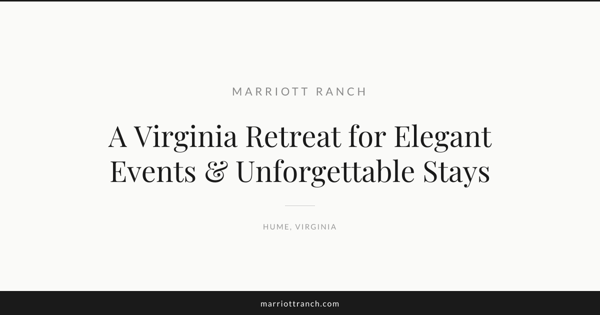 Marriott Ranch | Weddings, Events & B&B in Virginia